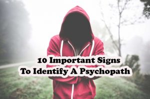 10 Important Signs To Identify A Psychopath - MindWaft